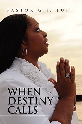 When Destiny Calls by Gina Tuff | Goodreads