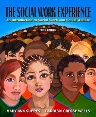 The Social Work Experience: An Introduction to Social Work and Social ...
