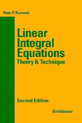 Linear Integral Equations by Ram P. Kanwal | Goodreads