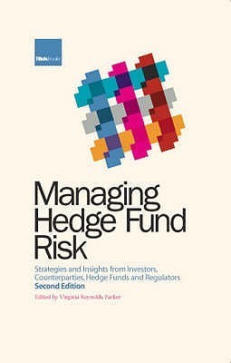 Managing Hedge Fund Risk: Strategies and Insights from Investors ...