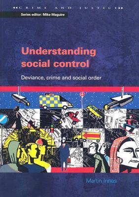 Understanding Social Control: Crime and Social Order in Late Modernity ...