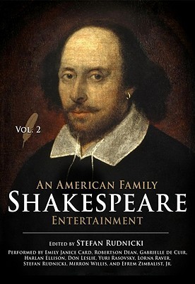 An American Family Shakespeare Entertainment, Vol. 2 by Stefan Rudnicki ...