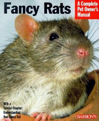 Barron's Fancy Rats (Complete Pet Owner's Manual) by Gisela Bulla ...