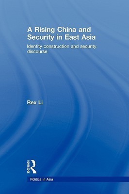 A Rising China and Security in East Asia: Identity Construction and ...