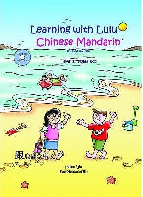 Learning with Lulu-Chinese Mandarin Level 1 & CD by Helen Wu | Goodreads