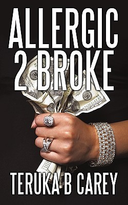 Allergic 2 Broke by Teruka B. | Goodreads