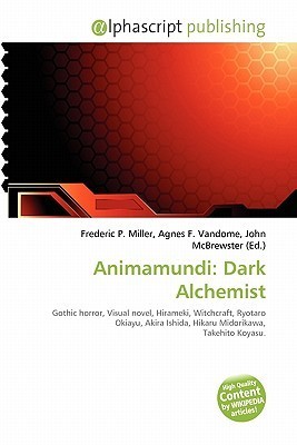 Animamundi: Dark Alchemist by Frederic P. Miller | Goodreads