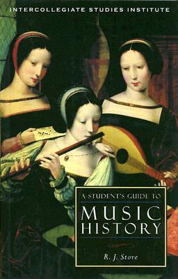 A Student's Guide to Music History by R.J. Stove | Goodreads