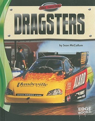 Dragsters (Full Throttle) (Edge Books) by Sean McCollum | Goodreads