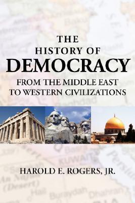 THE HISTORY OF DEMOCRACY?FROM THE MIDDLE EAST TO WESTERN CIVILIZATIONS ...