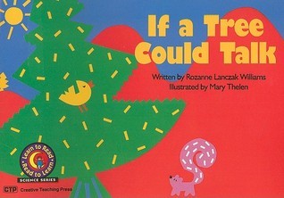 If a Tree Could Talk by Rozanne Lanczak Williams | Goodreads