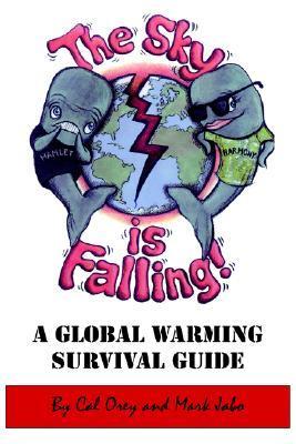 "The Sky is Falling!": A Global Warming Survival Guide by Mark ...