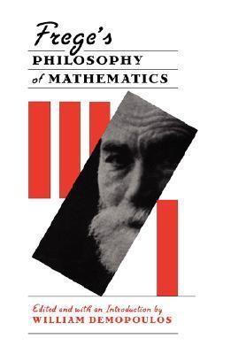 Frege’s Philosophy of Mathematics by Demopoulos | Goodreads