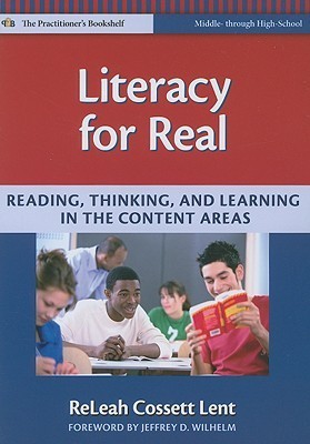 Literacy for Real: Reading, Thinking, and Learning in the Content Areas ...