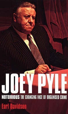 Joey Pyle: Notorious - The Changing Face of Organised Crime by Joe Pyle ...