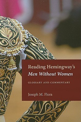 Reading Hemingway's Men Without Women: Glossary and Commentary by ...