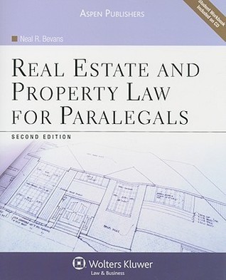 Real Estate and Property Law for Paralegals by Neal R. Bevans | Goodreads