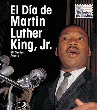 El Dia de Martin Luther King, Jr. / Martin Luther King Jr's Day ...