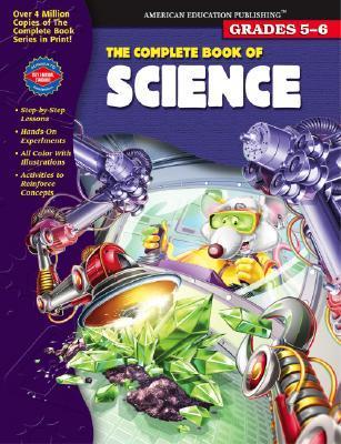 Complete Book of Science, Grades 5-6 by American Education Publishing ...