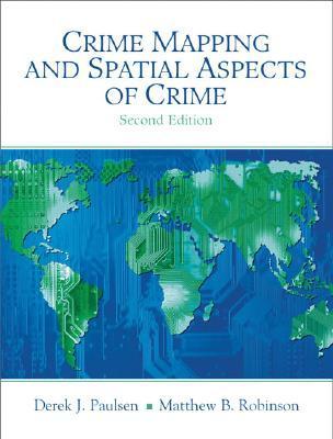 Crime Mapping and Spatial Aspects of Crime by Derek J. Paulsen | Goodreads