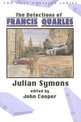 The Detections of Francis Quarles by Julian Symons | Goodreads