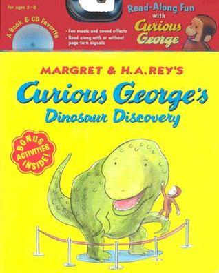 Curious George's Dinosaur Discovery Book and CD by H.A. Rey | Goodreads