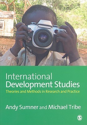 International Development Studies: Theories and Methods in Research and ...