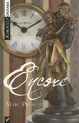 Encore (Scirocco Drama) by Marc Prescott | Goodreads