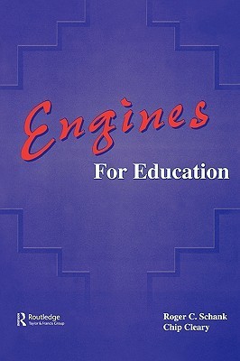 Engines for Education by Roger C. Schank | Goodreads