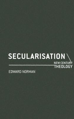 Secularisation by Edward Norman | Goodreads