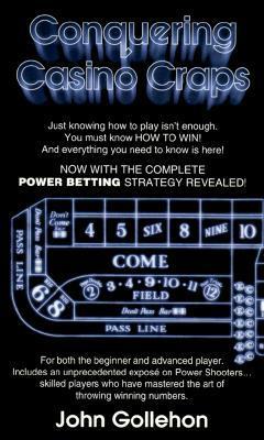 Conquering Casino Craps by John Gollehon | Goodreads