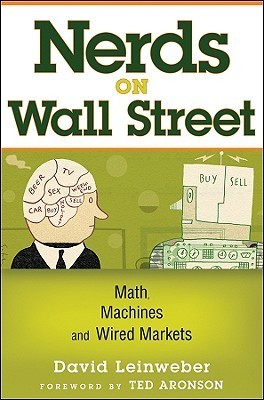 Nerds on Wall Street: Math, Machines and Wired Markets by David J ...