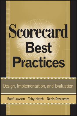 Scorecard Best Practices: Design, Implementation, and Evaluation by ...