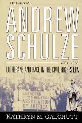 The Career of Andrew Schulze by Kathryn M. Galchutt | Goodreads