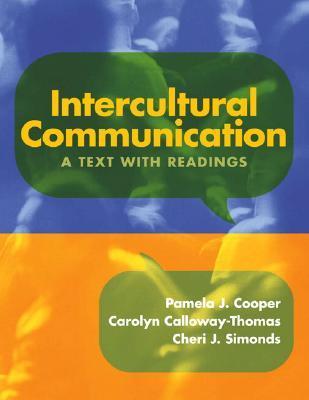 Intercultural Communication: A Text with Readings by Pamela J. Cooper ...
