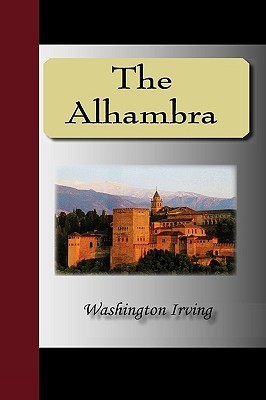 The Alhambra by Washington Irving | Goodreads
