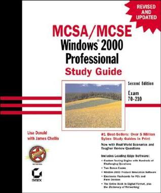 MCSA/MCSE:Windows 2000 Professional Study Guide by Lisa Donald | Goodreads