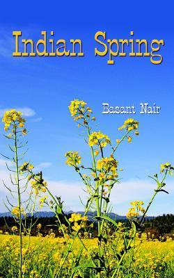 Indian Spring by Basant Nair | Goodreads