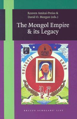 The Mongol Empire and Its Legacy by David Morgan | Goodreads