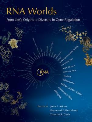 RNA Worlds: From Life's Origins to Diversity in Gene Regulation by John ...