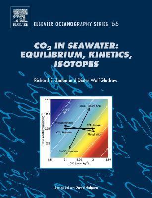 CO2 in Seawater: Equilibrium, Kinetics, Isotopes (Volume 65) by Richard ...