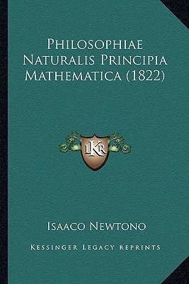 Philosophiae Naturalis Principia Mathematica (1822) by Ian Newton ...