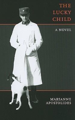 The Lucky Child by Marianne Apostolidies | Goodreads
