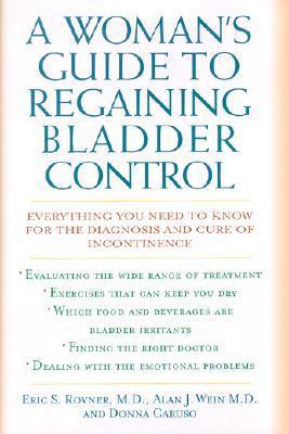 A Woman's Guide to Regaining Bladder Control: Everything You Need to ...