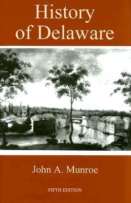 History of Delaware by John A. Munroe | Goodreads