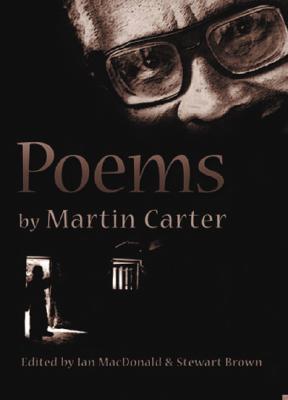 Poems by Martin Carter by Stewart Brown | Goodreads
