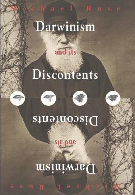 Darwinism and its Discontents by Michael Ruse | Goodreads