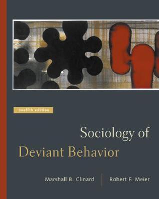 Sociology of Deviant Behavior (with InfoTrac) by Marshall B. Clinard | Goodreads