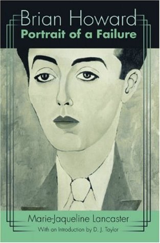 Brian Howard: Portrait of a Failure by Marie-Jaqueline Lancaster ...