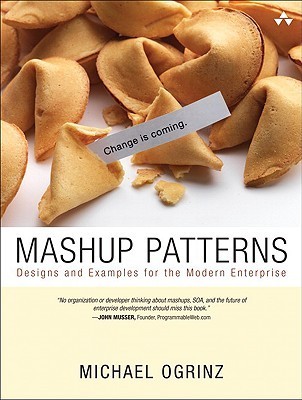 Mashup Patterns: Designs and Examples for the Modern Enterprise by ...